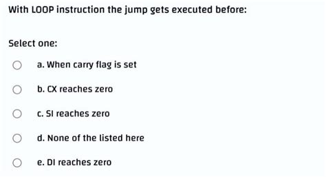 Solved With Loop Instruction The Jump Gets Executed Before