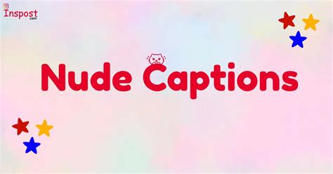 287 Nude Captions That Make Your Photos Truly Stand Out 2026