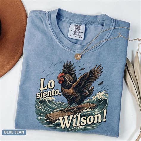Lo Siento Wilson Comfort Colors® Shirt Dramatic Flood Chicken Graphic