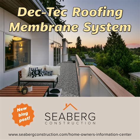 Seaberg Construction Blog Dec Tec Roofing Membrane System