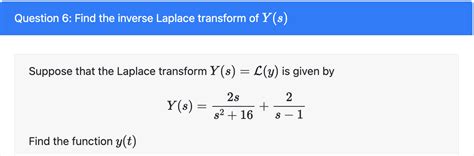 Solved Question Find The Inverse Laplace Transform Of Chegg