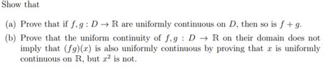 Solved Show That A Prove That If F G D R Are Uniformly Chegg
