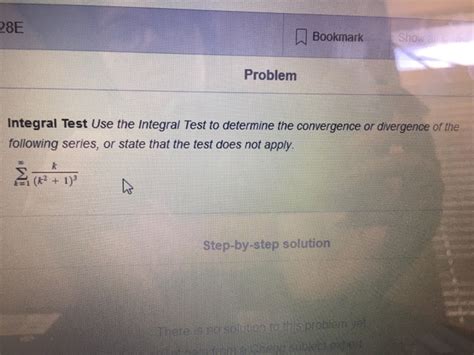 Solved Integral Test Use The Integral Test To Determine The Chegg
