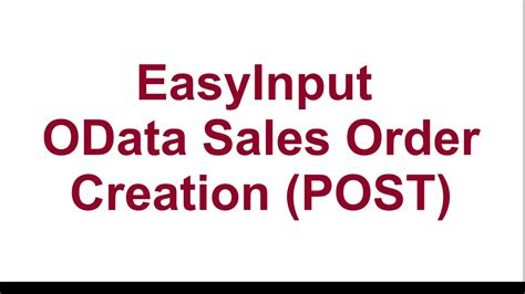 EasyInput Training B Complex OData Sales Order Creation POST YouTube