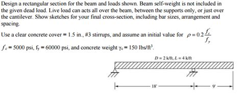 Solved Design A Rectangular Section For The Beam And Loads