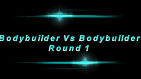 Bodybuilder Vs Bodybuilder Round 1 1080p B C Tickle And Fetish