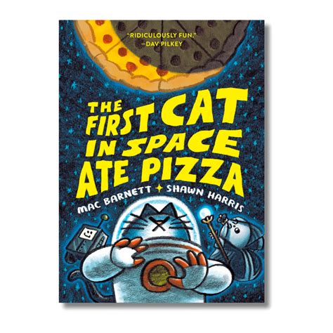 The First Cat In Space By Mac Barnett And Shawn Harris Parrot Street