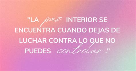 Frases Sobre Paz Mental Para Encontrar Equilibrio Y Tranquilidad
