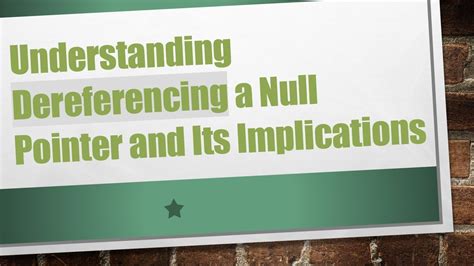Understanding Dereferencing A Null Pointer And Its Implications Youtube