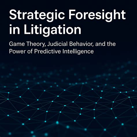Game Theory Judicial Behavior And The Power Of Predictive