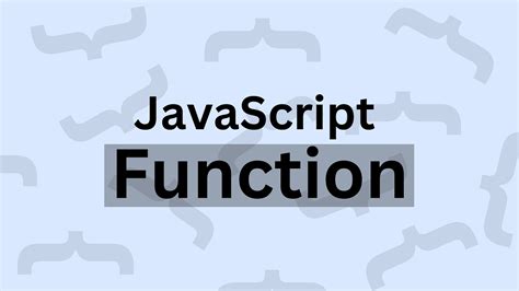 Explain Functions In Javascript — Types And Usage Texvn Medium