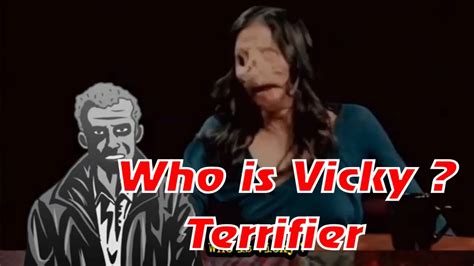 Terrifier 3 Who Is Vicky Victoria Heyes Horrormovies Halloween Halloween2024 Christmas