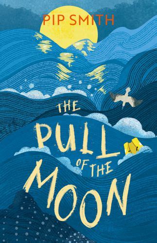 The Pull Of The Moon Pip Smith 9781760803032 — Readings Books