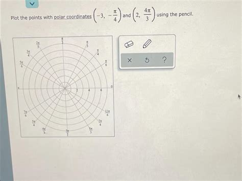 Solved And 3 Using The Pencil Plot The Points With Polar