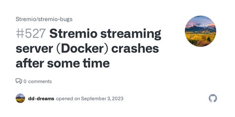 stremio streaming server docker crashes after some time · issue 527