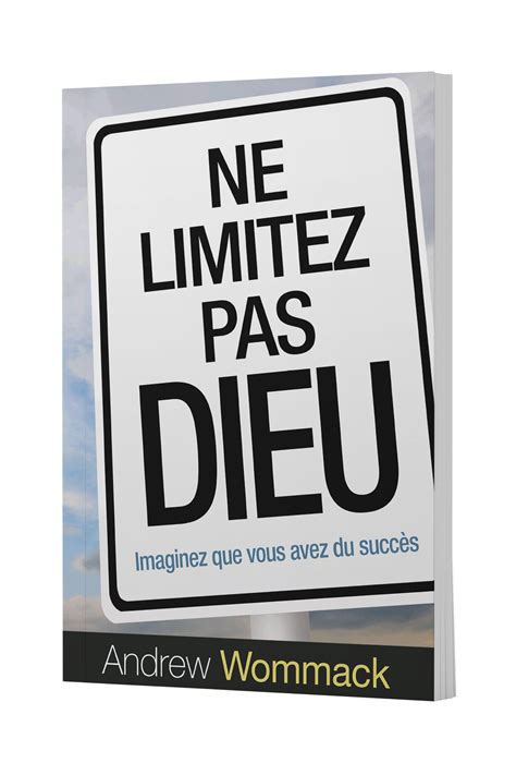 Ne Limitez Pas Dieu Andrew Wommack Ministries