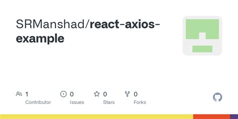 Github Srmanshad React Axios Example
