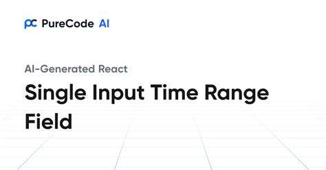 10 Best React Single Input Time Range Field Components For Modern Ui