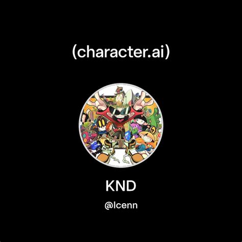 Chat With Knd Characterai Ai Chat Reimaginedyour Words Your World