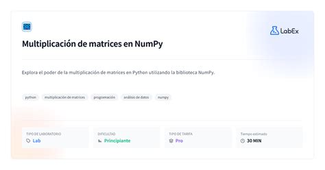 Dominando La Multiplicación De Matrices Con Numpy Labex