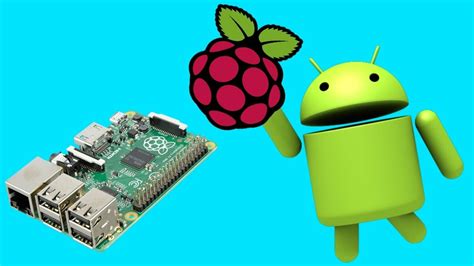 Comment Installer Android Sur Raspberry Pi Raspberry Pi France