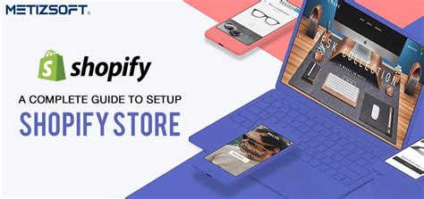 How To Setup Shopify Store A Complete Guide Update 2018