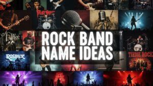 300 Rock Band Name Ideas That Will Make Your Group Unforgettable