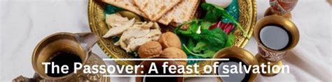 Bible Study 2 The Passover A Feast Of Salvation Christian Library