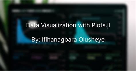 data visualization with plots jl