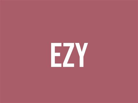 What Does Ezy Mean Meaning Uses And More Fluentslang
