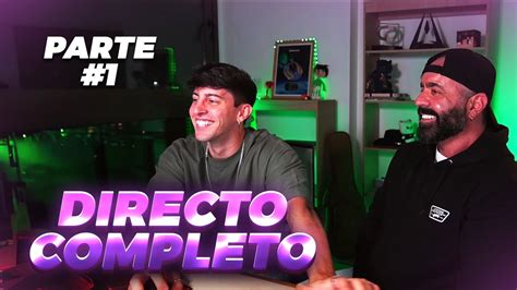 Robleis Presenta A Su Novio Directo Completo Parte 1 Youtube