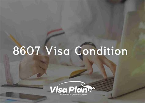 8607 Visa Condition For A Subclass 482 Visa