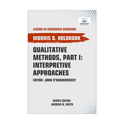 Qualitative Methods Part I Interpretive Approaches Vibrant Publishers Llc