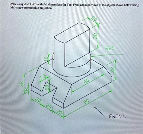 draw using autocad with full dimensions the top front and side views