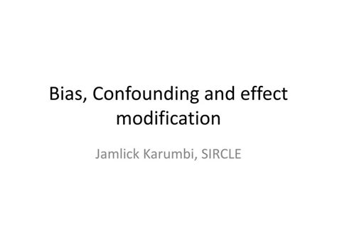 Ppt Bias Confounding And Effect Modification Powerpoint Presentation