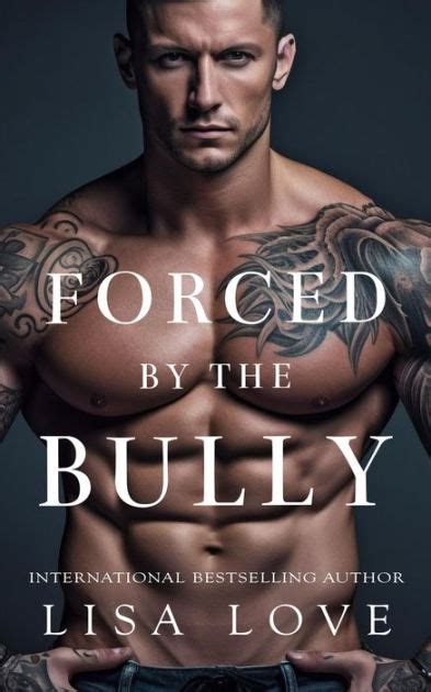 Forced By The Bully By Lisa Love Ebook Barnes And Noble®