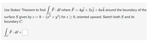 Solved Use Stokes Theorem To Find CFdr Where Chegg