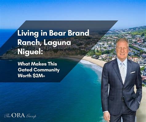 Living In Bear Brand Ranch Laguna Niguel What Makes This Gated