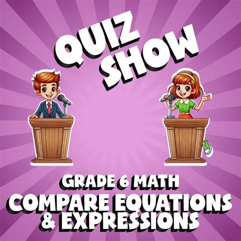 Compare Equations And Expressions Quiz Show Math Game No Prep Grade 6