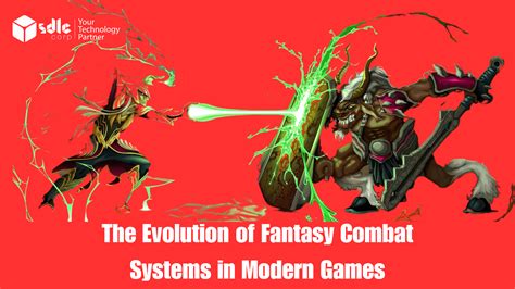 The Evolution Of Fantasy Combat Systems In Modern Games Sdlc Corp