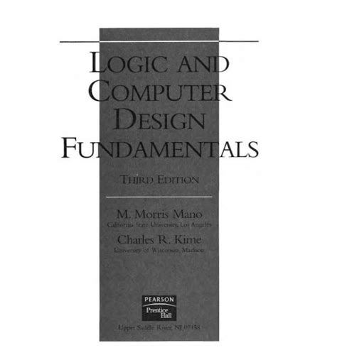 Logic And Computer Design Fundamentals By M Morris Mano And Charles R Kime 3rd Edition 2003