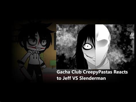 Creepypasta Slenderman And Jeff The Killer