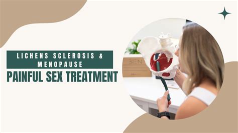 Lichen Sclerosus Painful Sex Treatment Bien Australia