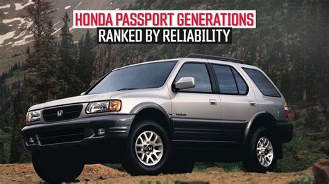 Honda Passport Generations Ranked By Reliability Carbuzz