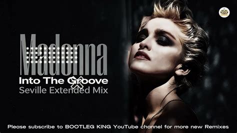 Madonna Into The Groove Seville Extended Remix Youtube