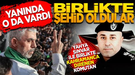 Yahya Sinvar Ile Birlikte şehit Oldu Yeni Akit