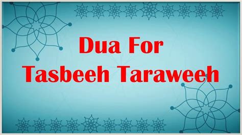 Dua For Traweeh Between 4 Rakaat [tasbeeh Taraweeh] Youtube