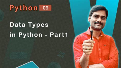 Data Types In Python Part1 Python Tutorial 09 🚀 Youtube