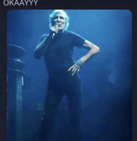 Go Off Sis Roger Waters Quotes Pink Floyd Funny Photos Roger Waters