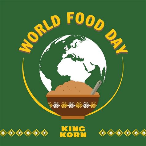 King Korn Celebrate World Food Day With King Korn And